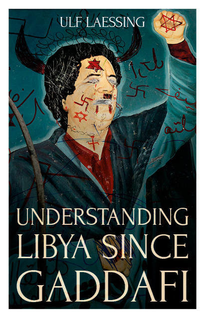 The Libyan Revolution and its Aftermath | Hurst Publishers