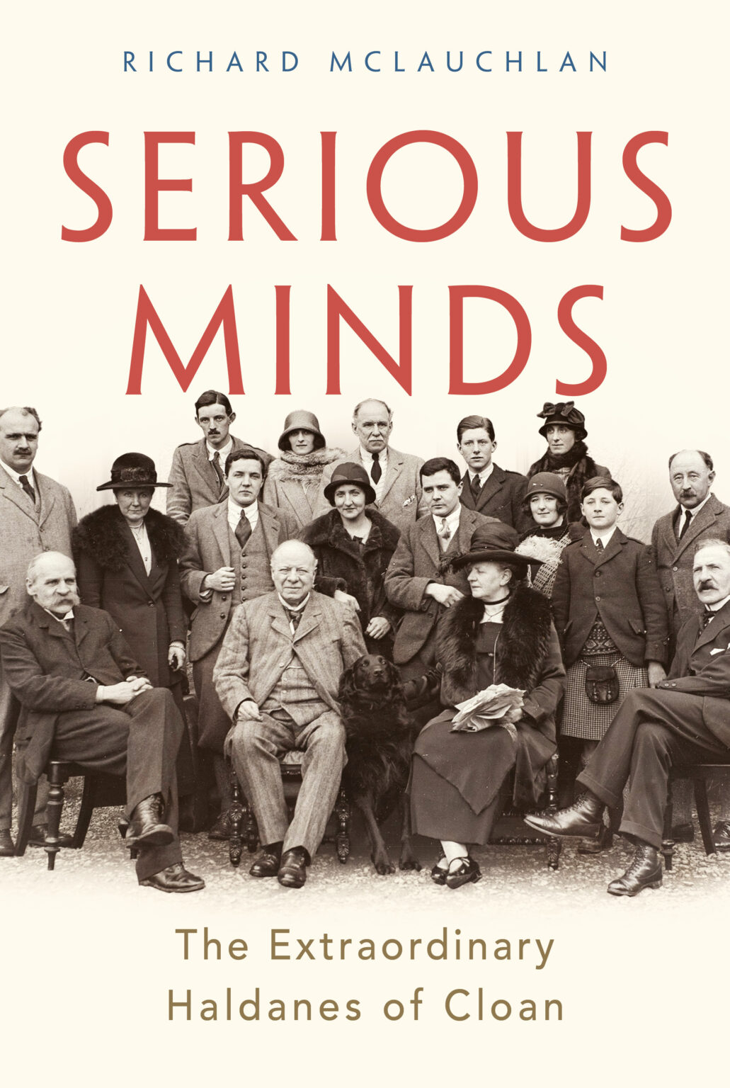 Serious Minds: The Extraordinary Haldanes of Cloan w/ Richard ...