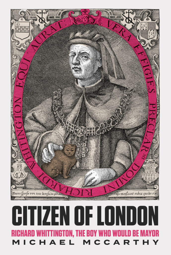 Citizen of London: the Story of Richard Whittington w/ Michael McCarthy ...
